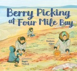 Indigenous Issues: “Berry Picking at Four Mile Bay” by Barbara Adjun ...